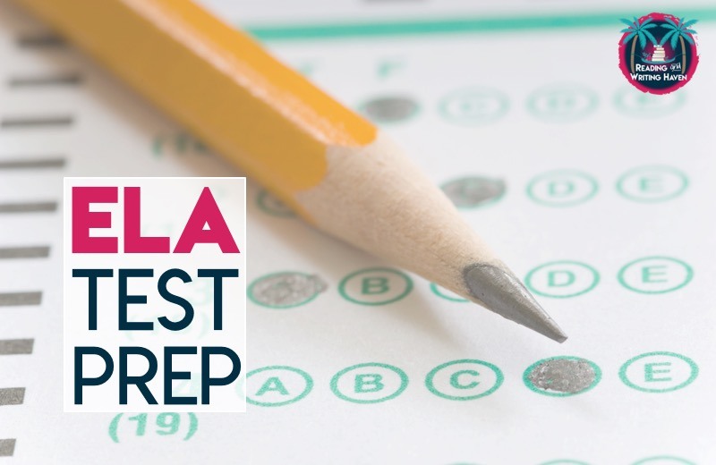 8 Manageable ELA Test Prep Strategies Reading And Writing Haven