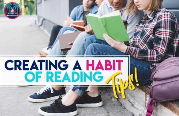How to Help Students Create a Reading Habit: 8 Things You Need to Know