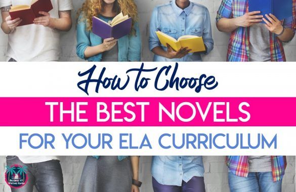 How to Select the Best Novels for Your ELA Curriculum - Reading and ...